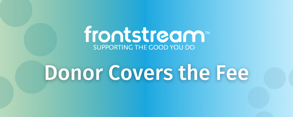 5 Steps to Raise More with Donor Covers the Fee